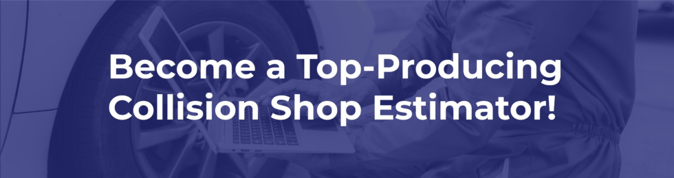 Become a Top-Producing Collision Shop Estimator! - Rome