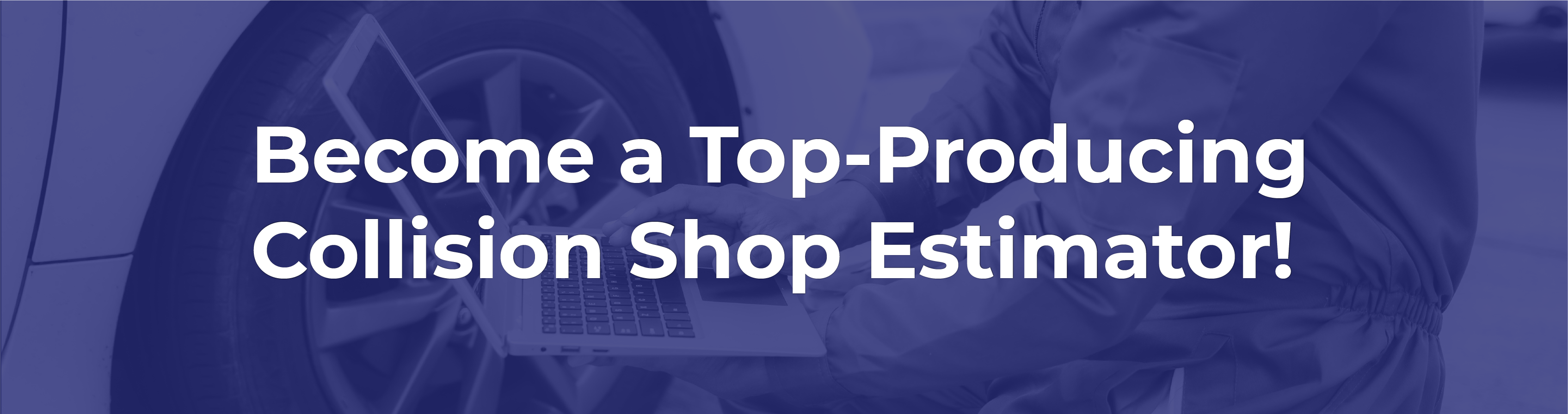 Become a Top-Producing Collision Shop Estimator! - Rome